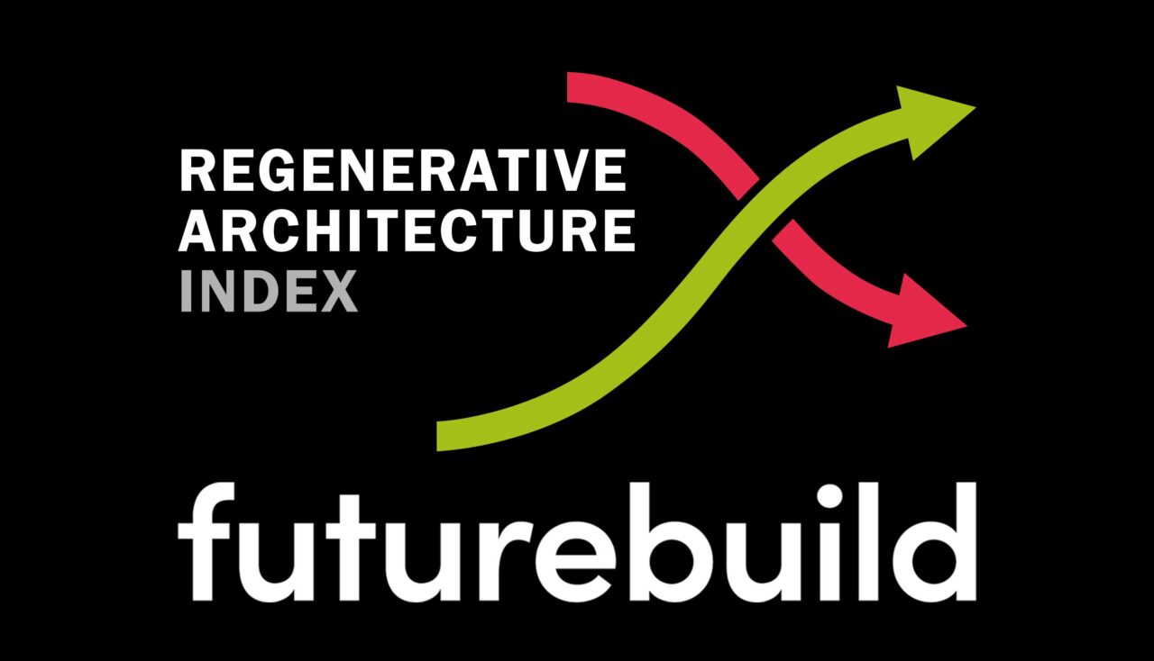 The Regenerative Architecture Index at Futurebuild - ADC - ᐅ International Architecture & Design ...